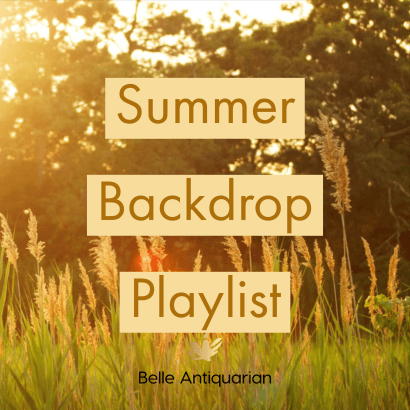 Summer Backdrop Playlist – Belle Antiquarian